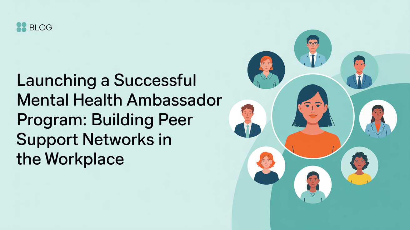 Launching a Successful Mental Health Ambassador Program: Building Peer ...
